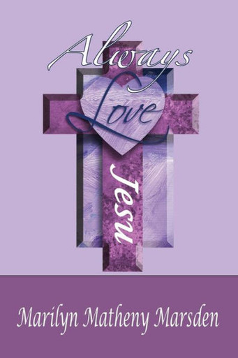 Always Love (A Prayerful Heart) - Marilyn Matheny Marsden ...