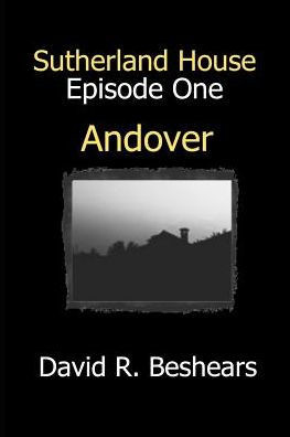 Andover (Sutherland House) - David R. Beshears - 9781947231115 ...