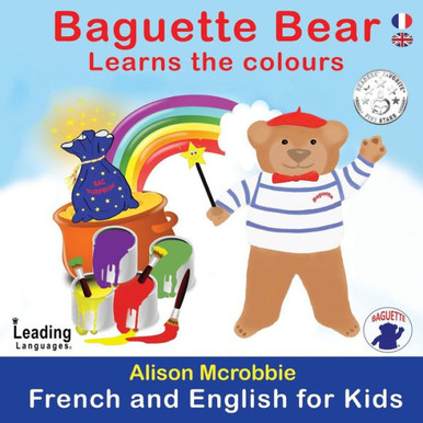 Baguette Bear Learns the colours: French and English for kids (2 ...