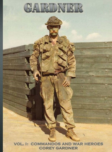 GARDNER: Vol. I: Commandos and War Heroes (1) - Corey Gardner ...