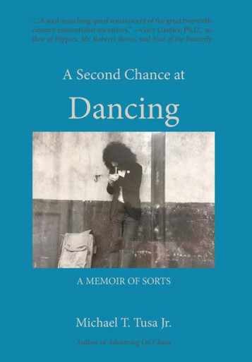A Second Chance at Dancing - Michael T. Tusa Jr. - 9781732193345 ...
