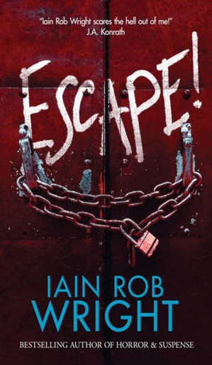 Escape! - Iain Rob Wright - 9781913523367- LibroWorld.com