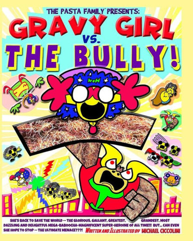 Gravy Girl Vs. The Bully! (The Pasta Family All-Ages Illustrated ...