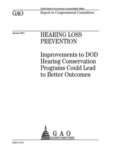 Hearing loss prevention :improvements to DOD hearing conservation ...
