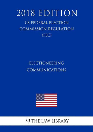 Electioneering Communications (US Federal Election Commission ...