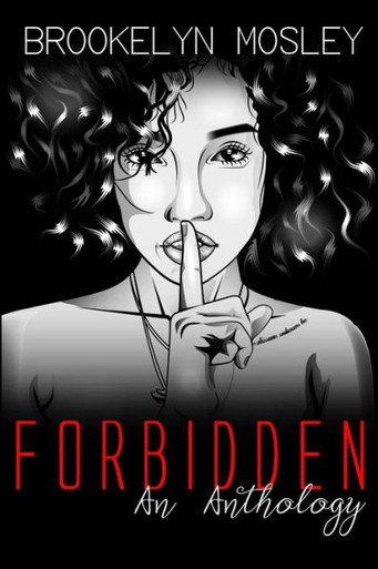 Forbidden: An Anthology (The Forbidden) - Brookelyn Mosley ...