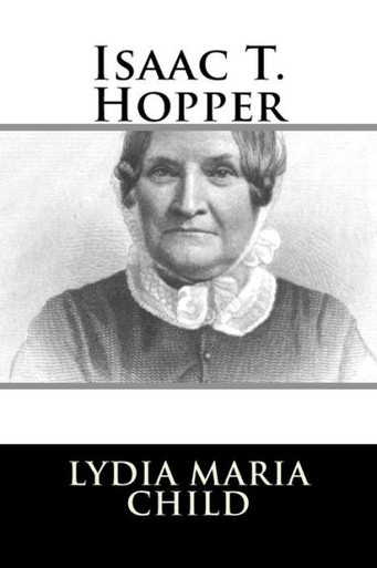 Isaac T. Hopper - Lydia Maria Child - 9781986404792- LibroWorld.com