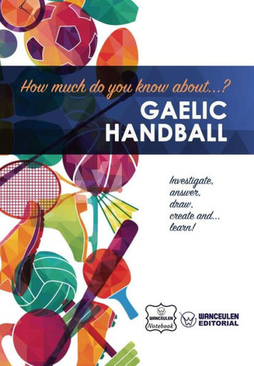 How much do you know about... Gaelic Handball - Wanceulen Notebook ...