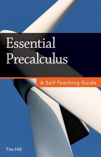 Essential Precalculus: A Self-Teaching Guide - Tim Hill - 9781717364975 ...
