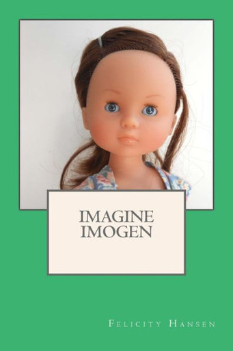 Imagine Imogen - Felicity Hansen - 9781718603349- LibroWorld.com