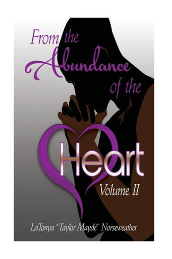 From The Abundance Of The Heart: Devotional Prayer Book - LaTonya ...