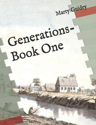Generations-Book One - Marty Guidry, Mark Labine - 9781790805525 ...