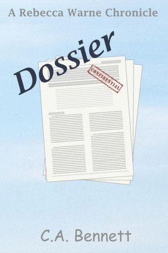 Dossier (A Rebecca Warne Chronicle) - C. a. Bennett - 9781795129886- LibroWorld.com
