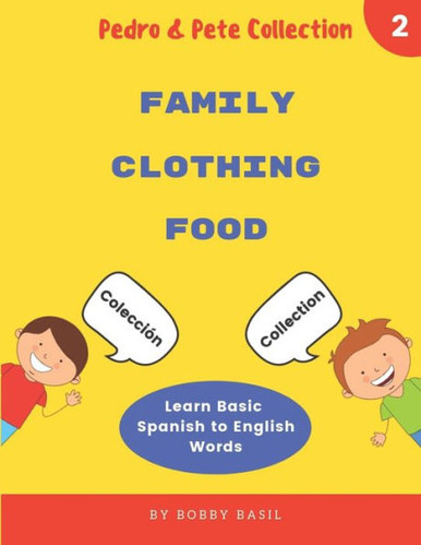 Learn Basic Spanish to English Words: Family Clothing Food (Pedro ...