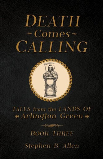 Death Comes Calling (Tales From The Lands Of Arlington Green) - Stephen ...