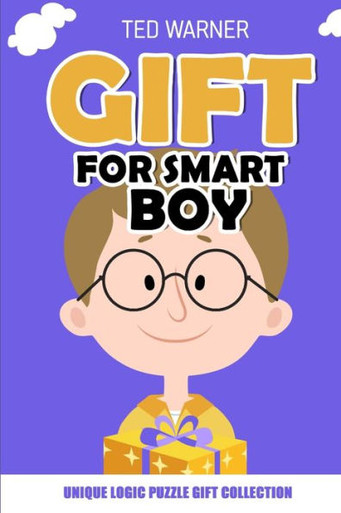 Gift For Smart Boy: Unique Logic Puzzle Gift Collection (Book for Gift ...