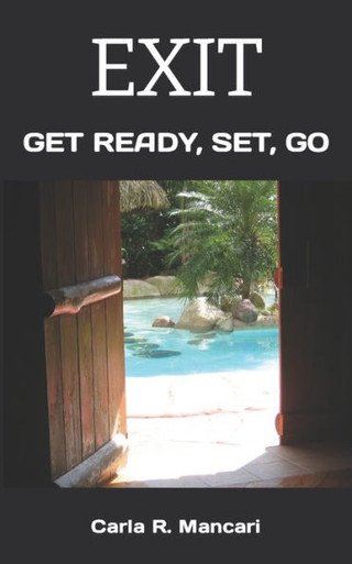 EXIT: GET READY, SET, GO - Carla R. Mancari - 9781717965011- LibroWorld.com