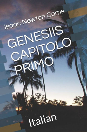 GENESIIS CAPITOLO PRIMO: Italian (Italian Edition) - Isaac Newton Corns ...