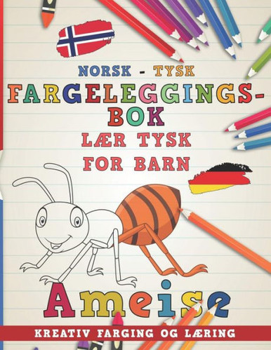 Fargeleggingsbok Norsk - Tysk I Lær tysk for barn I Kreativ farging og ...