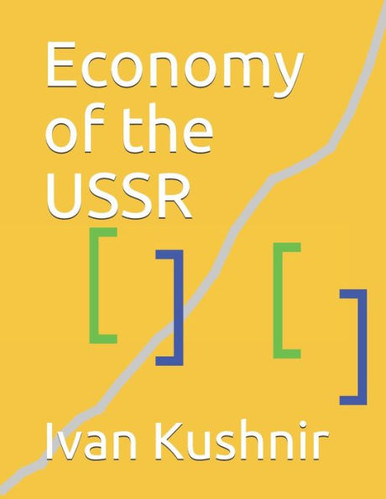 Economy of the USSR (Economy in Countries) - Ivan Kushnir ...