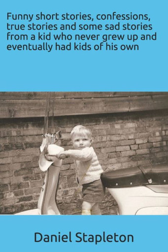Funny short stories, confessions, true stories and some sad stories ...