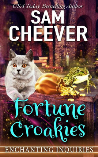 Fortune Croakies (Enchanting Inquiries) - Sam Cheever - 9781950331161 ...