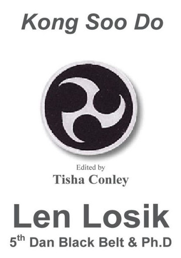 Kong Soo Do - Len Losik, Len Losik Ph D - 9781973979265- LibroWorld.com