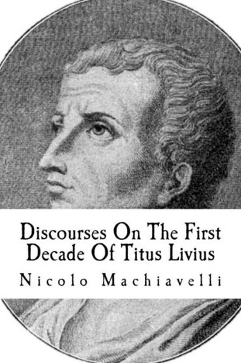 Discourses On The First Decade Of Titus Livius - Niccolò Machiavelli ...