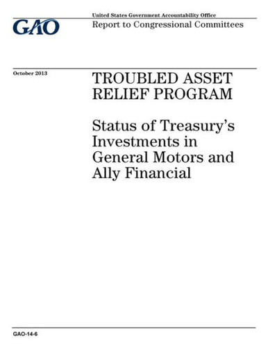 Troubled Asset Relief Program : Status Of Treasurys Investments In ...