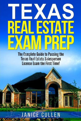 Texas Real Estate Exam Prep : The Complete Guide To Passing The Texas ...