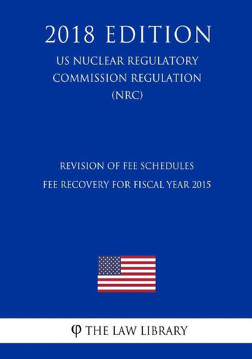 Revision Of Fee Schedules - Fee Recovery For Fiscal Year 2015 (Us ...