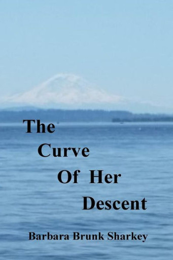 The Curve Of Her Descent - Barbara Sharkey - 9781985615403 - LibroWorld.com