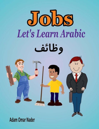 Let'S Learn Arabic : Jobs - Adam Omar Nader - 9781981516063 ...