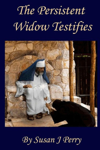The Persistent Widow Testifies - Susan Perry - 9781720470809 ...