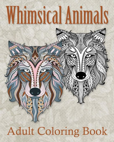 Whimsical Animals Adult Coloring Book : Mystical Whimsical Animal ...