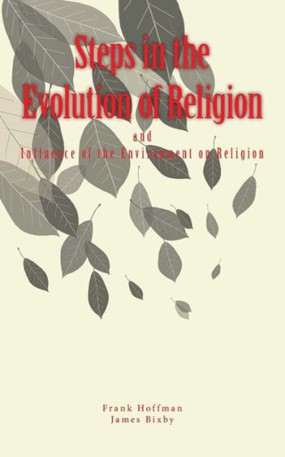 Steps In The Evolution Of Religion - Frank Hoffman, James Bixby ...