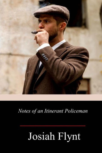 Notes Of An Itinerant Policeman - Josiah Flynt - 9781718995826 ...
