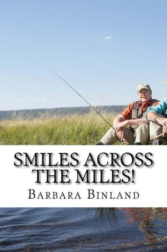 Smiles Across The Miles! - Barbara Binland, Ms. - 9781974098811 ...