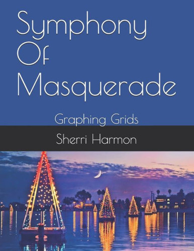 Symphony Of Masquerade : Graphing Grids - Sherri Harmon - 9781711334912 ...