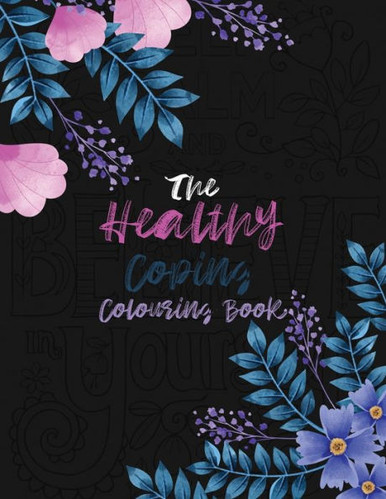 The Healthy Coping Coloring Book : Positive Affirmations And ...