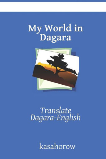 My World In Dagara : Translate Dagara-English - Kasahorow ...