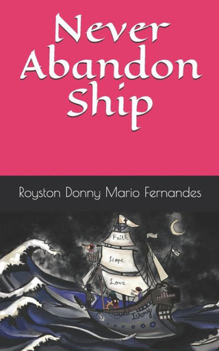 Never Abandon Ship - Royston Fernandes - 9781689274319 - LibroWorld.com