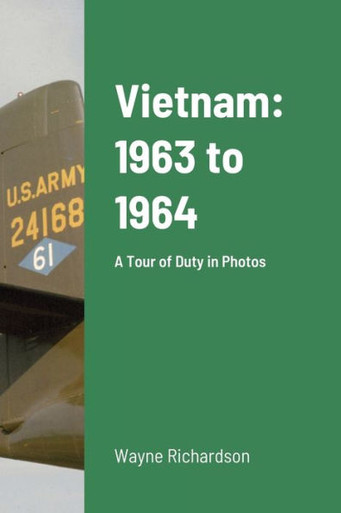 Vietnam : 1963 To 1964 - Wayne Richardson - 9781716954382 - LibroWorld.com