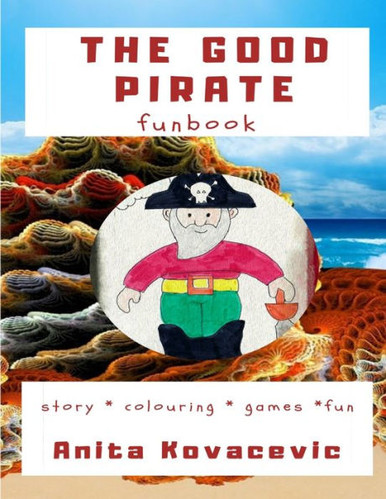 The Good Pirate Funbook - Anita Kovacevic - 9781794708006 - LibroWorld.com