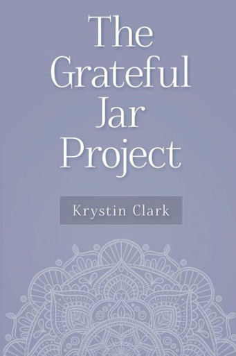 The Grateful Jar Project - Krystin Clark - 9781988925097 - LibroWorld.com