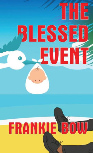 The Blessed Event - Frankie Bow - 9781943476237 - LibroWorld.com