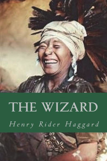 The Wizard - H. Rider Haggard, Ravell - 9781722362805 - LibroWorld.com