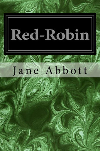 Red-Robin - Jane Abbott, Harriet Roosevelt Richards - 9781987587197 ...