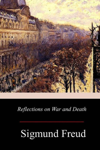 Reflections On War And Death - *Sigmund Freud, A. A. Brill ...