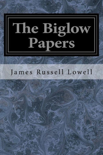 The Biglow Papers - James Russell Lowell - 9781974604531 - LibroWorld.com